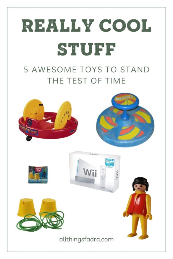 Just 5 things… Really Cool Toys • All Things Fadra